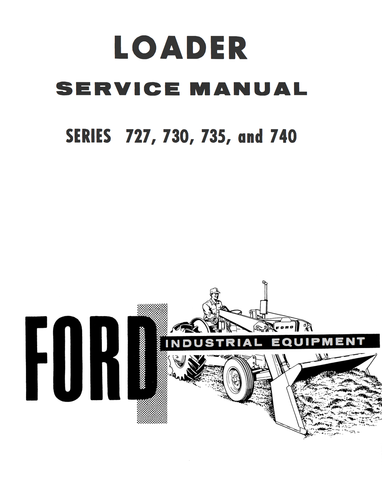Ford 727, 730, 735 & 740 Loader Service Manual - Ag Manuals, LLC